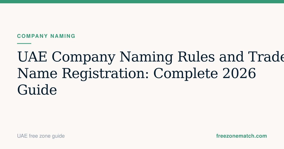 UAE Company Naming Rules and Trade Name Registration: Complete 2026 ...